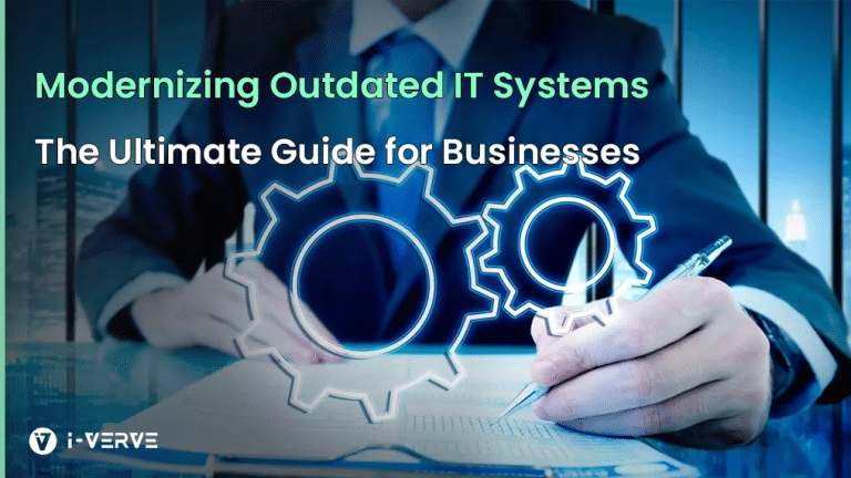 Modernizing Outdated IT Systems: The Ultimate Guide for Businesses